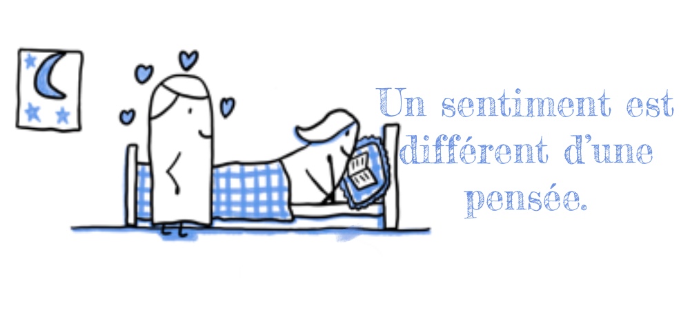 Un sentiment est différent d'une pensée - Cabinet J'aime Vivre